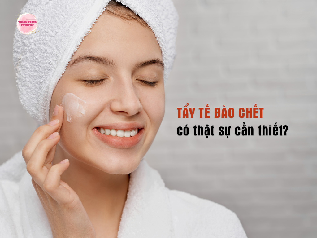 Phân biệt 3 loại tẩy tế bào chết trên thị trường